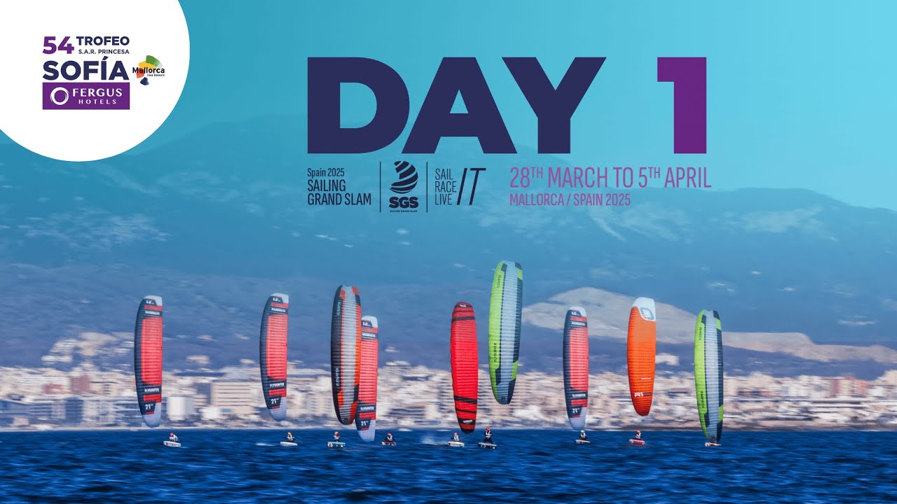 Trofeo Day 1 | 54th Princesa Sofia Mallorca by FERGUS Hotels 2025 - YouTube