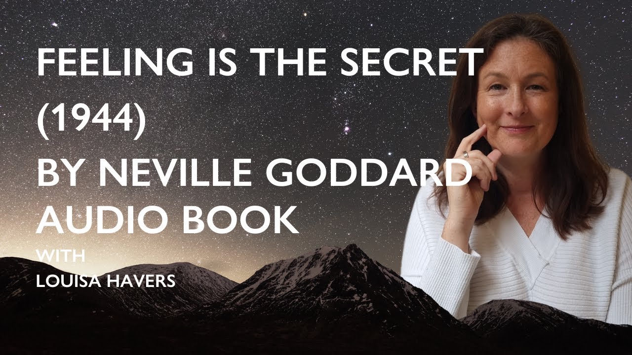 Feeling Is the Secret (1944) by Neville Goddard - YouTube