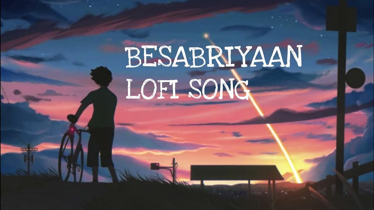 BESABRIYAAN -LOFI SONG M.S DHONI #susantsinghrajput - YouTube