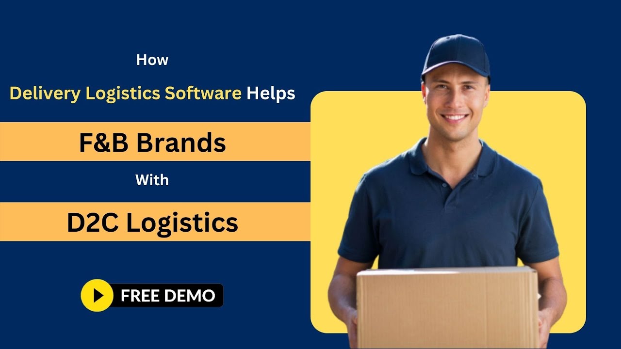 How Delivery Logistics Software Helps F&B Brands With D2C Logistics - YouTube