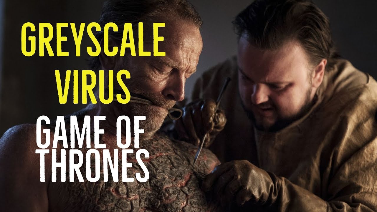Greyscale Virus (Game of Thrones Explored) - YouTube