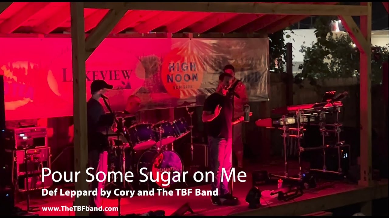 Pour Some Sugar on Me by Def Leppard - Performed by The TBF Band - YouTube