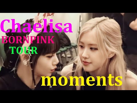 Chaelisa all moments BlackPink BornPink Tour 2023 #blackpink #rosé #lisa #chaelisa #moments