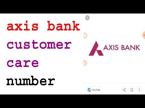 Axis Bank Customer Care Number | Axis Bank Customer Care Number Toll ...