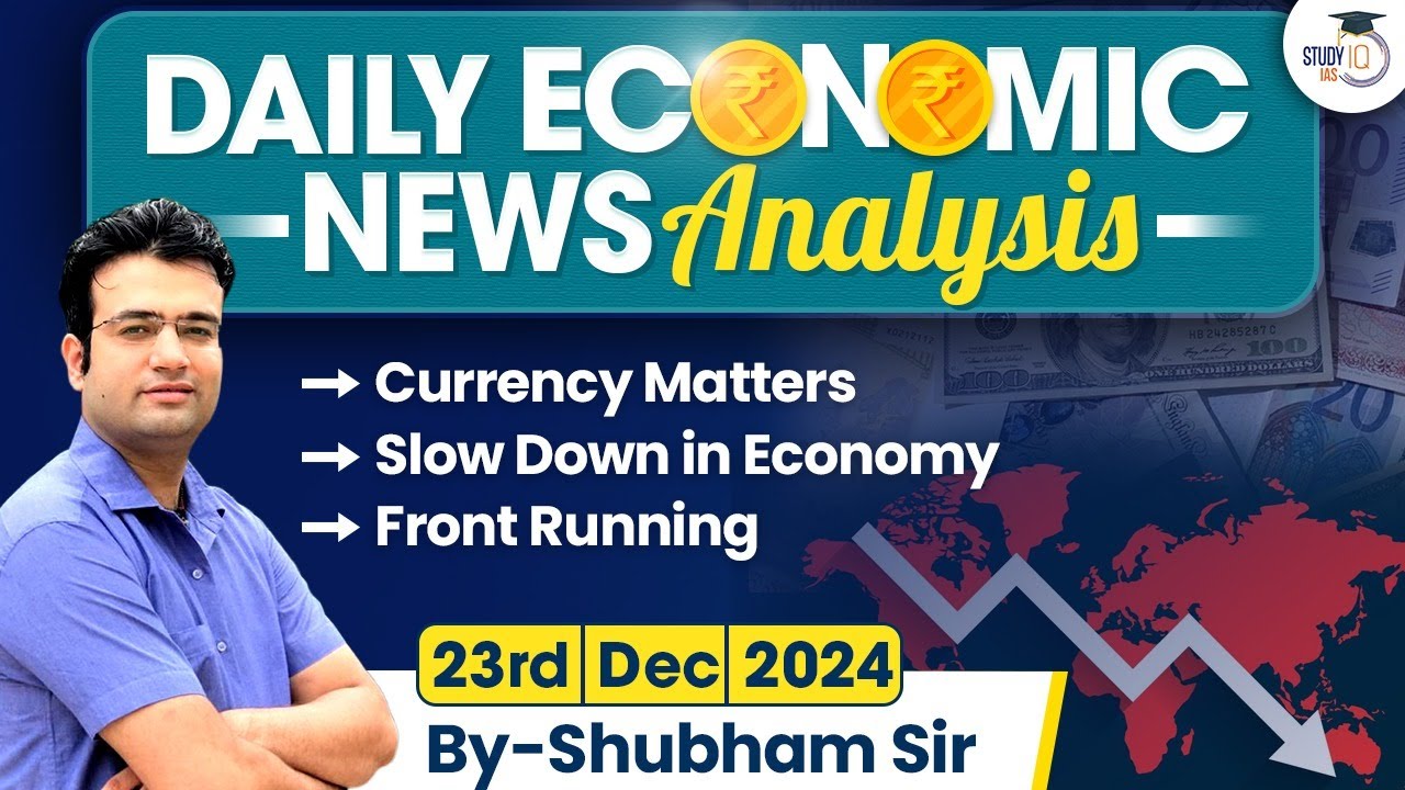 Daily Economic News Analysis | 23rd December 2024 | Economic Current ...