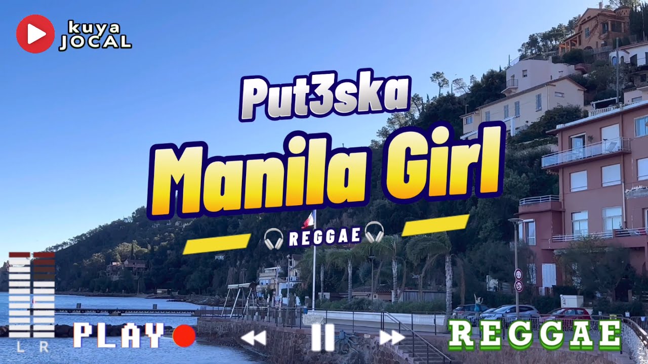 Put3ska - MANILA GIRL #lyrics REGGAE #musicvideo - YouTube