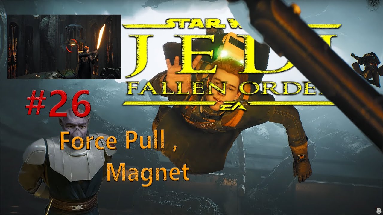 Star Wars Jedi: Fallen Order #26 - Force Pull, Magnet - Let's Play ...