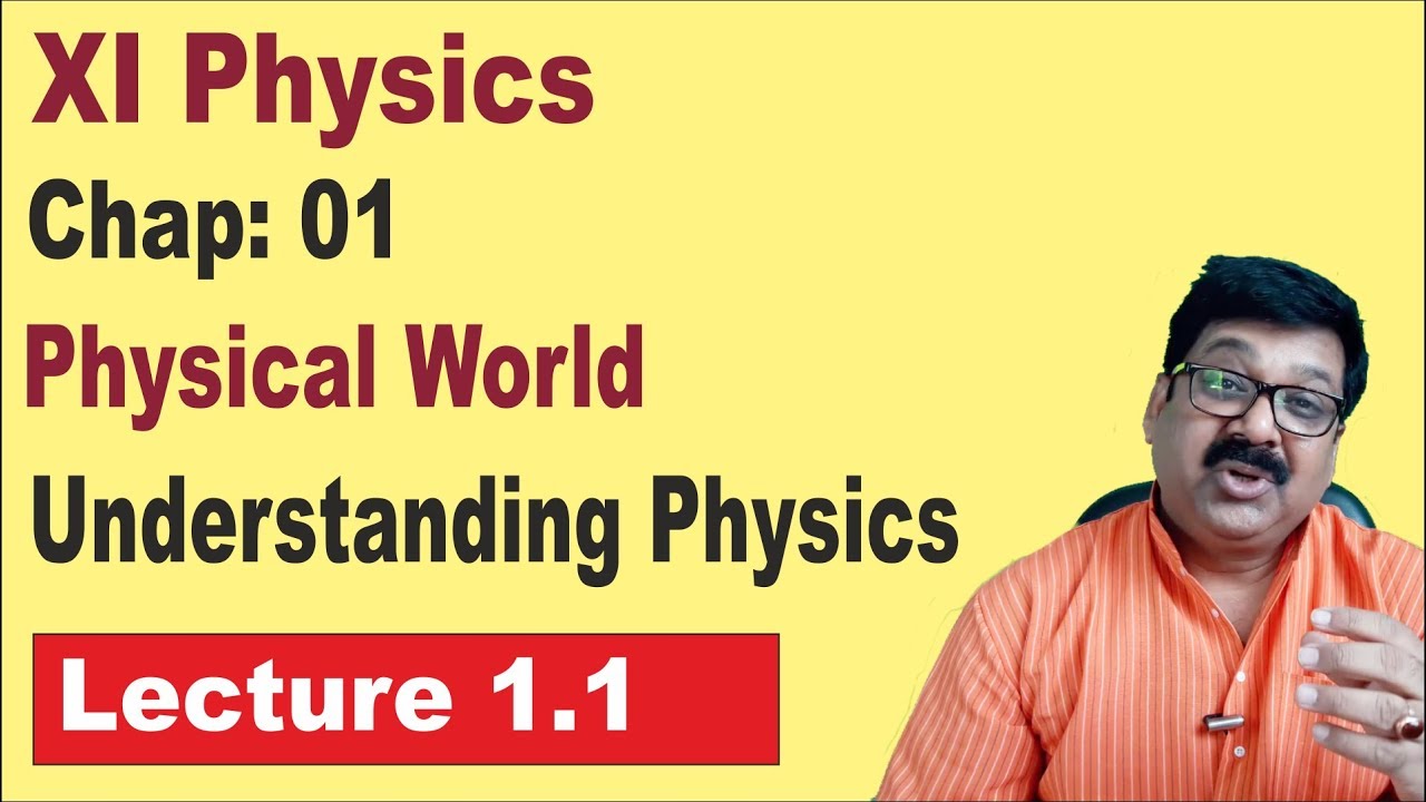 1-1-physical-world-understanding-physics-class-11-physics-youtube