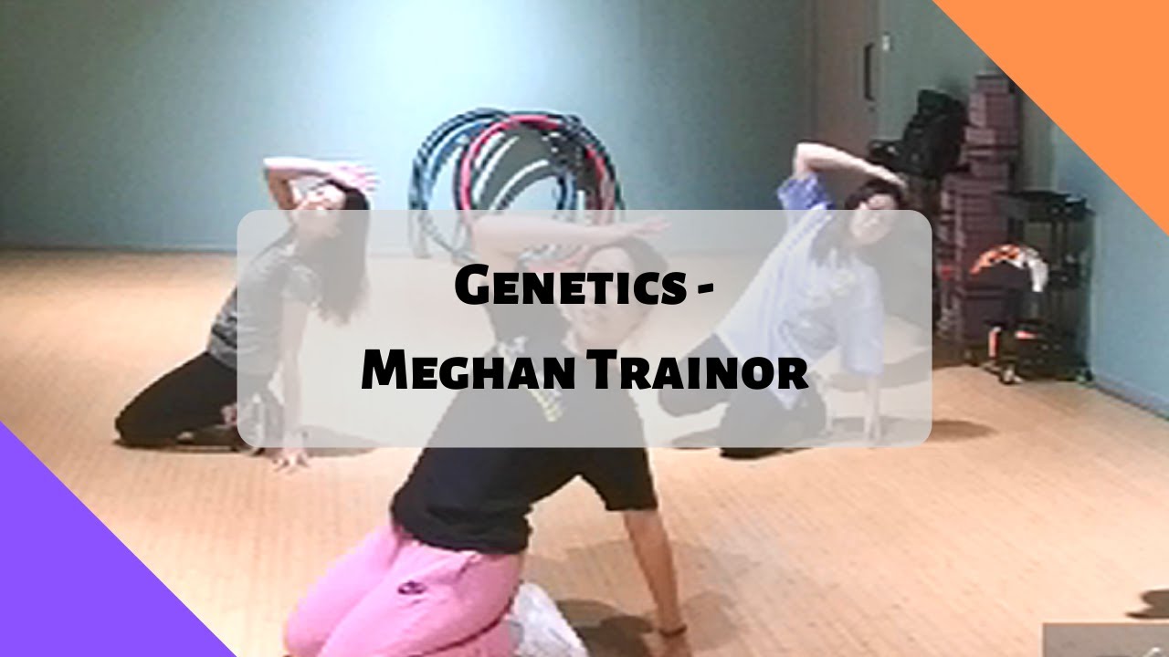 Genetics - Meghan Trainor, choreography by Wing - YouTube