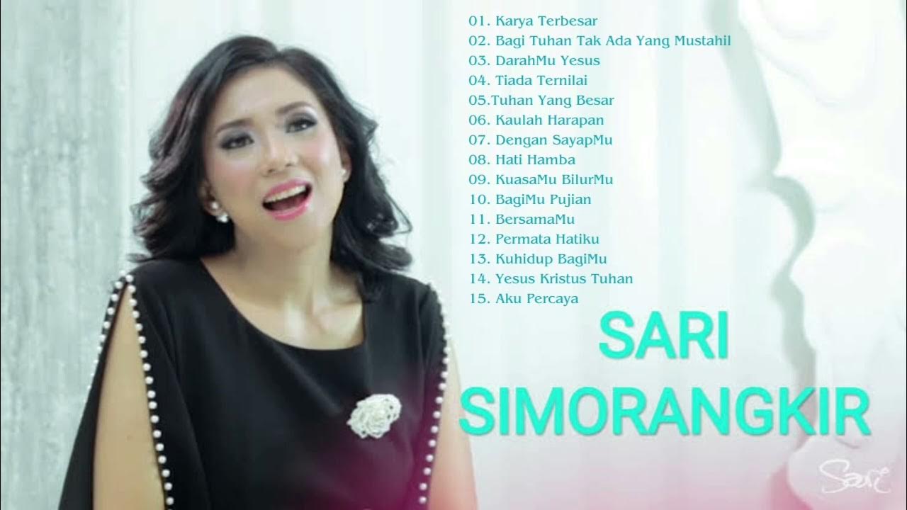 Lagu Rohani Sari Simorangkir || Kumpulan Lagu Rohani Sari Simorangkir - YouTube