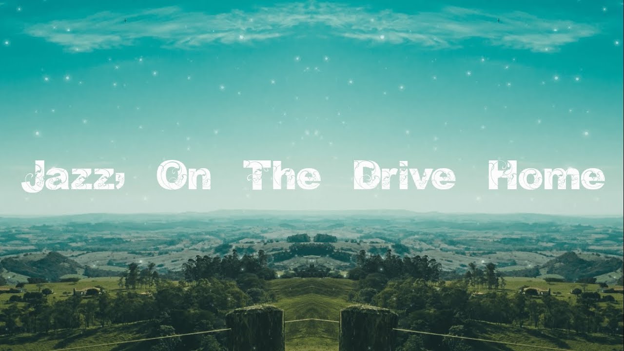Dutch Melrose ~ Jazz, On The Drive Home | Lyrics Video | - YouTube