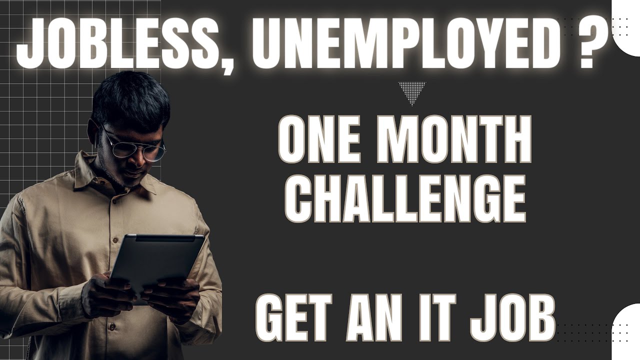 Jobless? One-Month Challenge | Get an IT Job. - YouTube