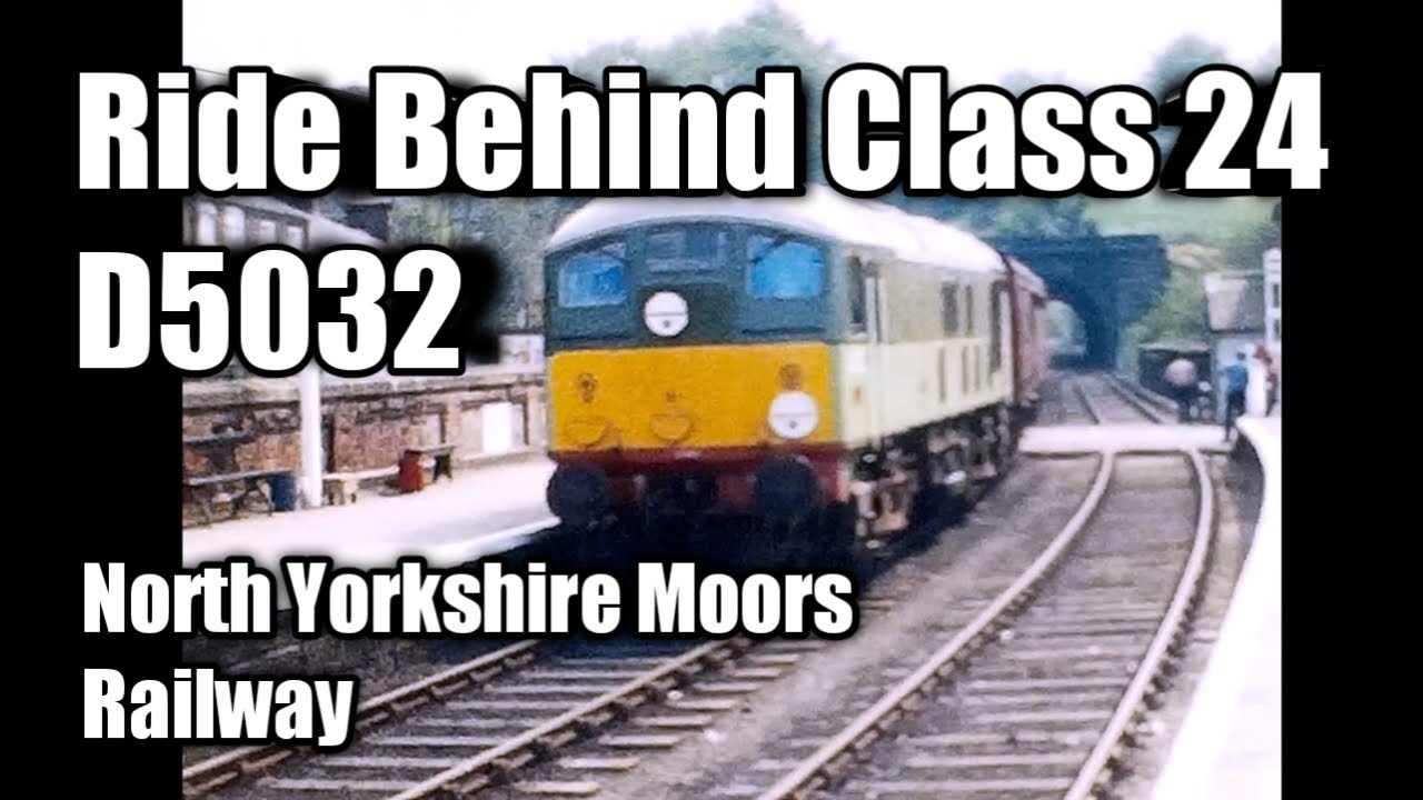 Ride Behind Class 24 D5032 - NYMR c1979 - YouTube