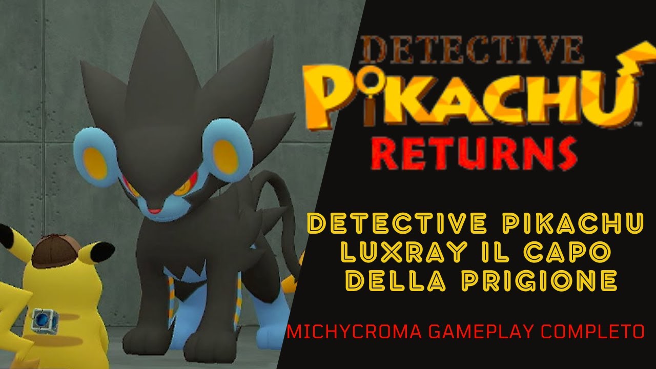 Detective Pikachu Returns Ep9 LUXRAY IL CAPO DELLA PRIGIONE VUOLE ...