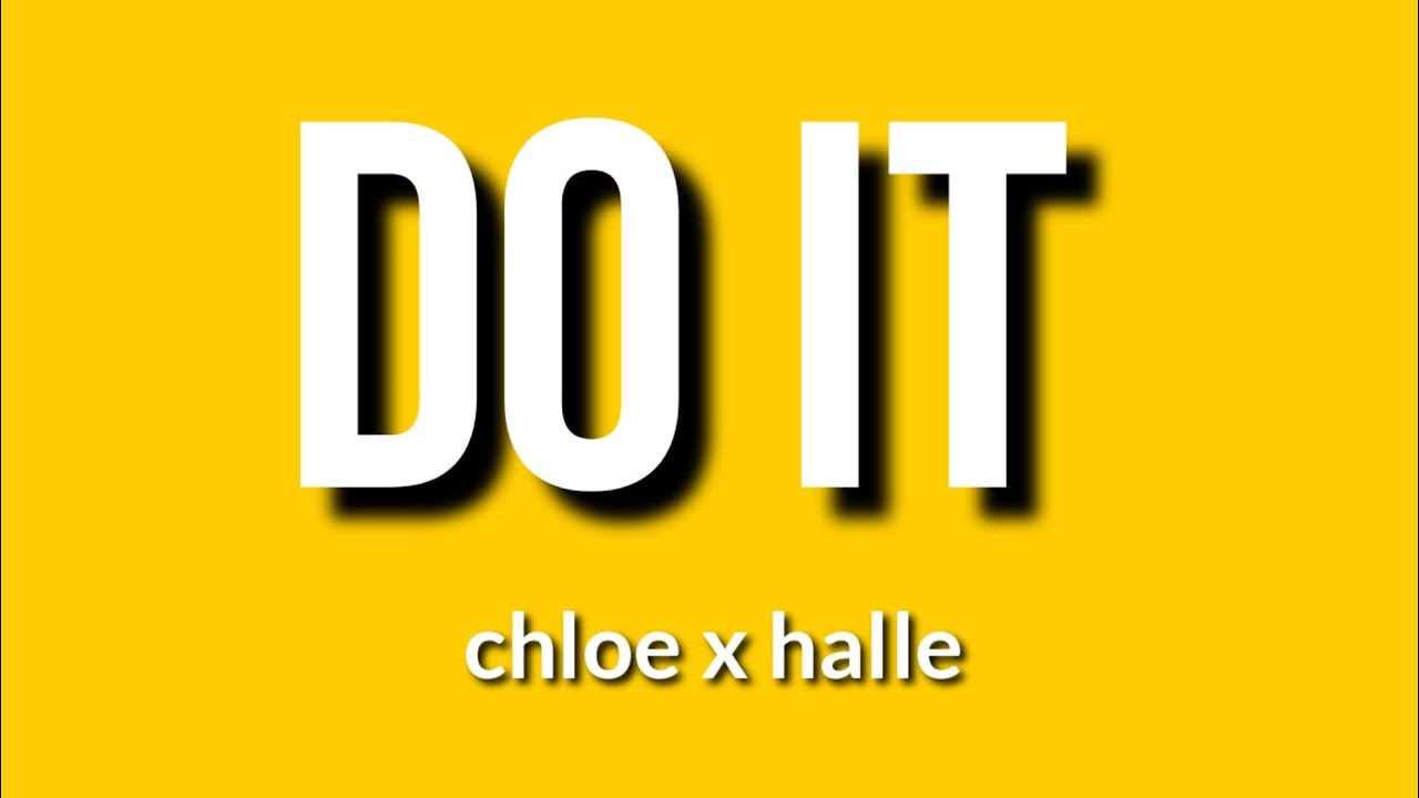 Chloe x Halle - Do It (Lyrics) - YouTube