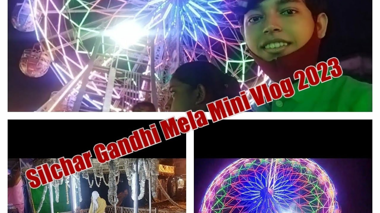 SILCHAR GANDHI MELA MINI VLOG 🥳🥳2023 শিলচর গান্ধী মেলা Video Bangla - YouTube