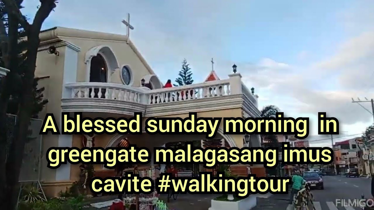 A blessed sunday morning in greengate malagasang imus cavite # ...