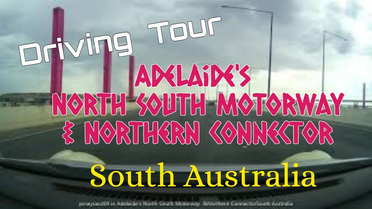 Driving Along Adelaide's North South Motorway & Northern Connector ...
