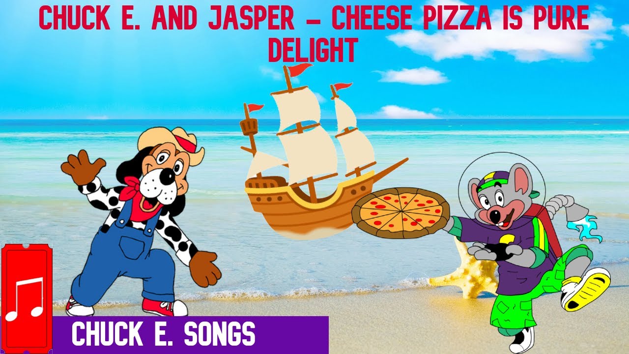 Chuck E. and Jasper - Cheese Pizza Is Pure Delight - YouTube