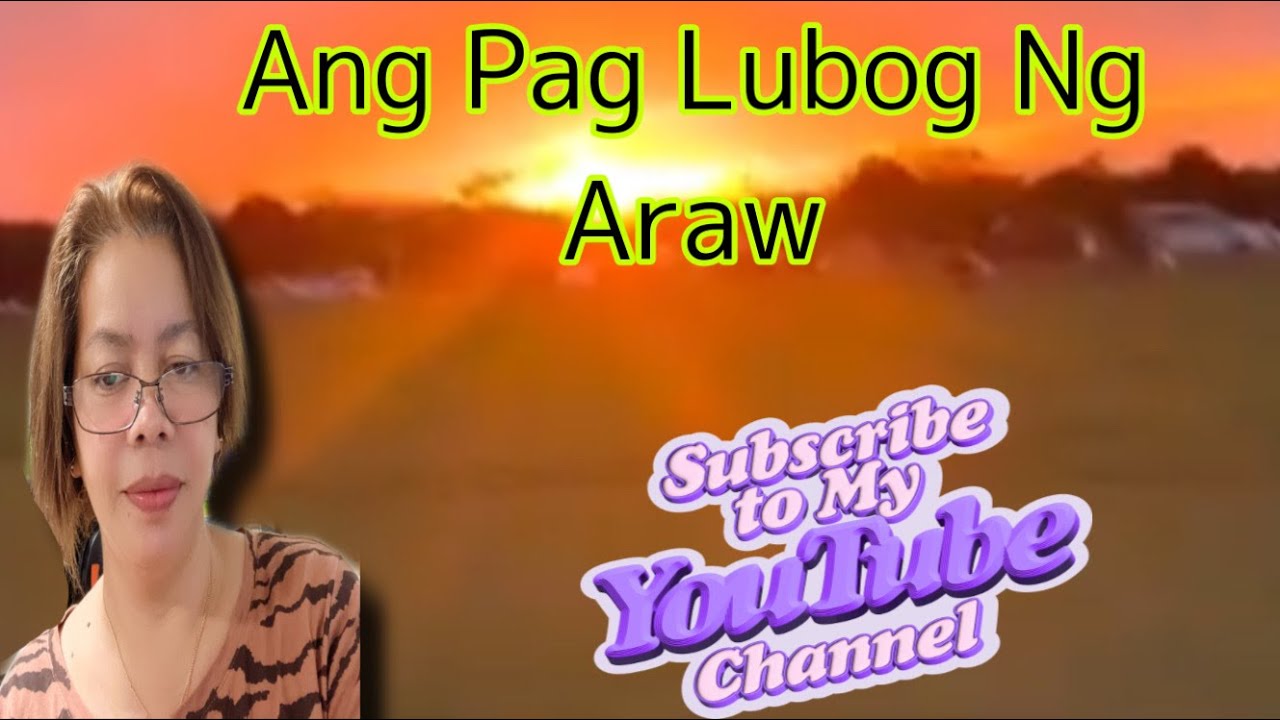 Ang Pag Lubog Ng Araw - YouTube
