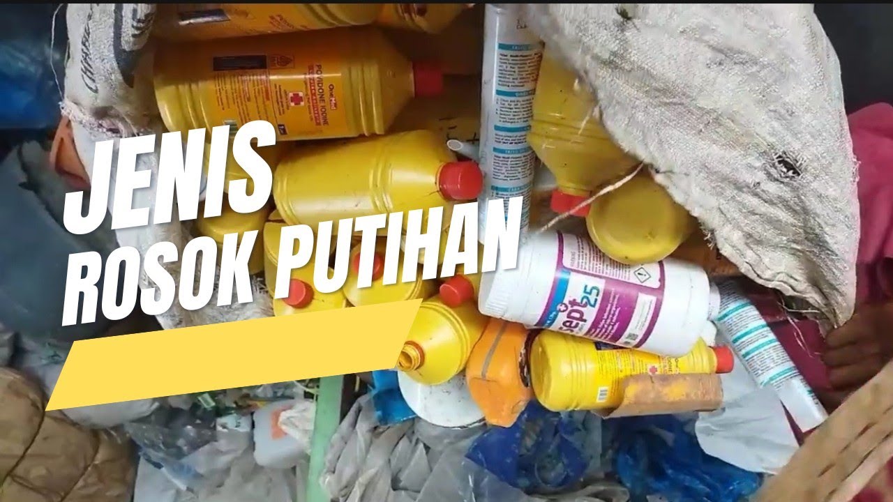 JENIS ROSOK PUTIHAN#rosok#olie#kosmetik#pabrik#pasar#tpa - YouTube