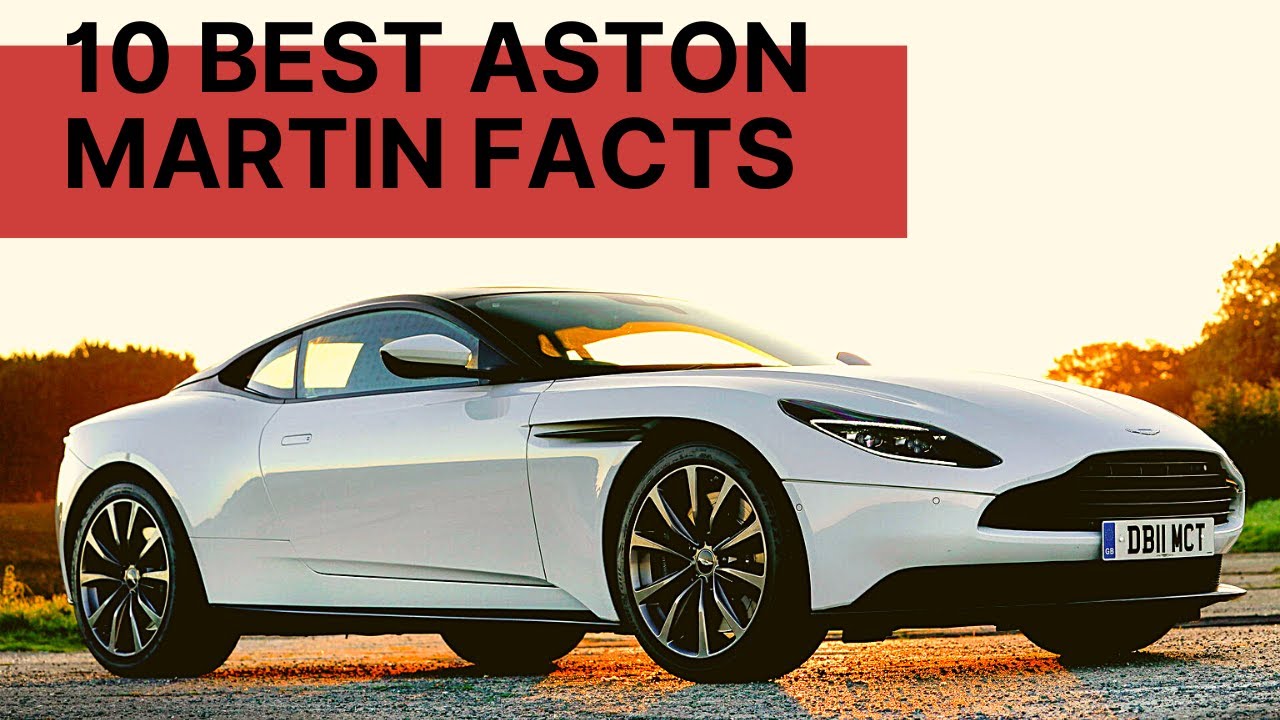 10 Things You Need To Know About Aston Martin - YouTube