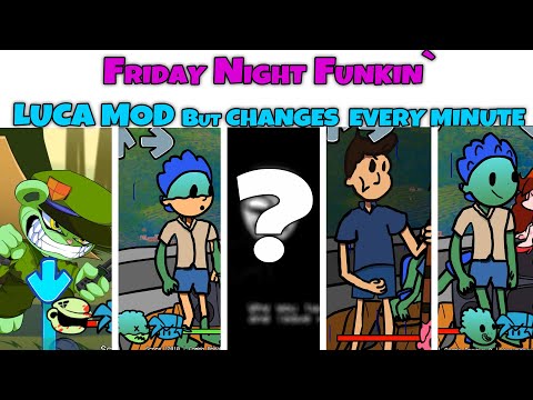 Friday Night Funkin LUCA MOD But Mod CHANGES EVERY 1 MINUTE - YouTube