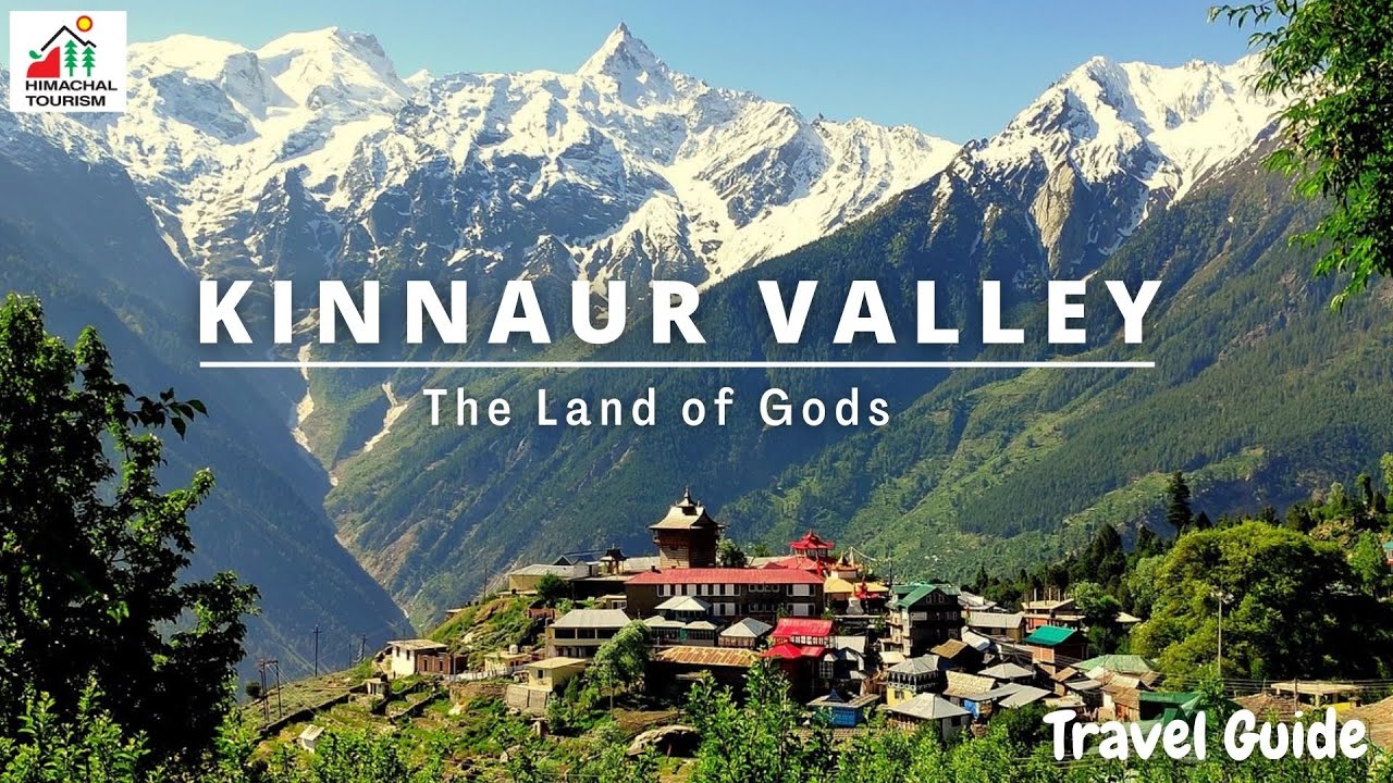 KINNAUR VALLEY ITINERARY: A DETAILED TRAVEL GUIDE WITH COSTS AND ROUTE ...