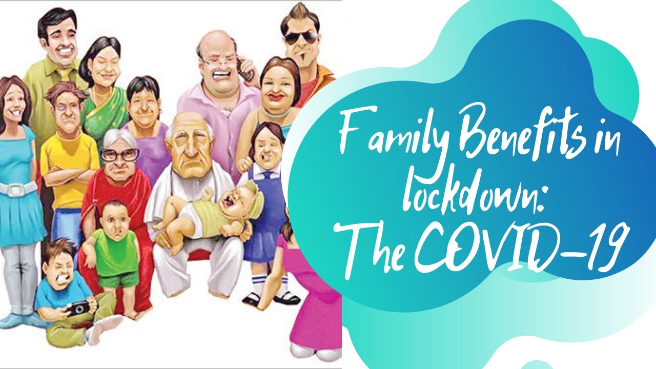 Family Benefits- Lockdown: The Covid-19 - YouTube