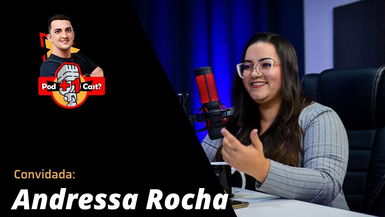 ANDRESSA ROCHA | MICROPIGMENTADORA E INFLUENCER - POD +1 CAST? | EP 6 ...