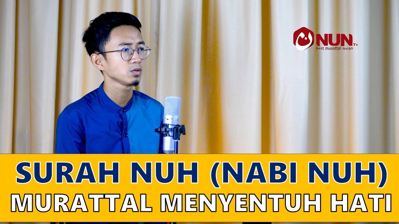 Surah Noah, Melodious Murattal Qur'an Touches the Heart by Muhammad ...