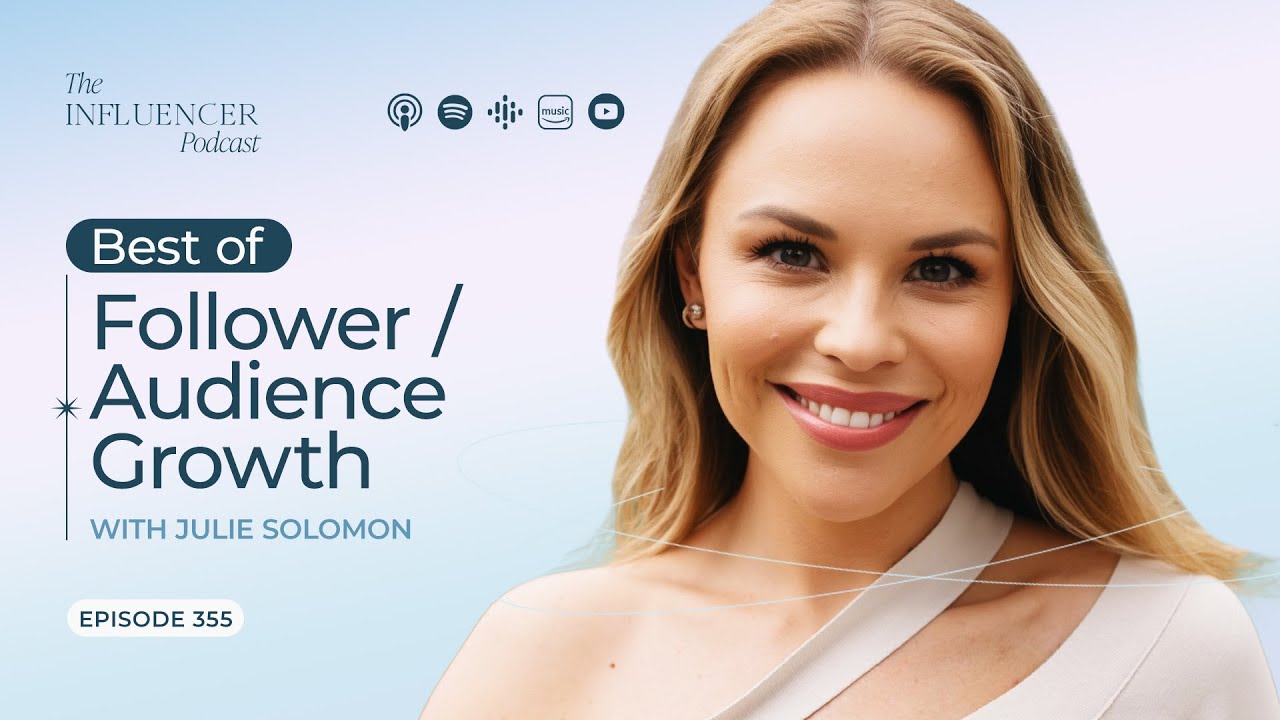 EP355: Best of Follower/Audience Growth With Julie Solomon - YouTube