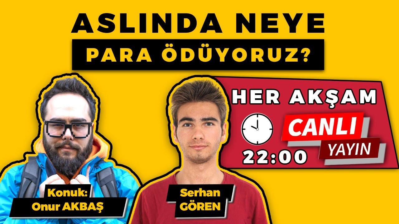 Onur Akbaş ile Aslında Neye Para ödediğimizi konuştuk. - YouTube