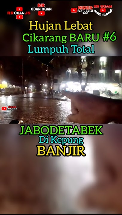 HUJAN LEBAT JABODETABEK SUNGAI MELUAP BANJIR KEPUNG CIKARANG WARGA EVAKUASI KENDARAAN 7 JULI ...