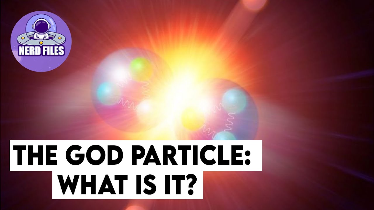 The God Particle: What Is It? | Higgs Boson | CERN | Nerd Files - YouTube