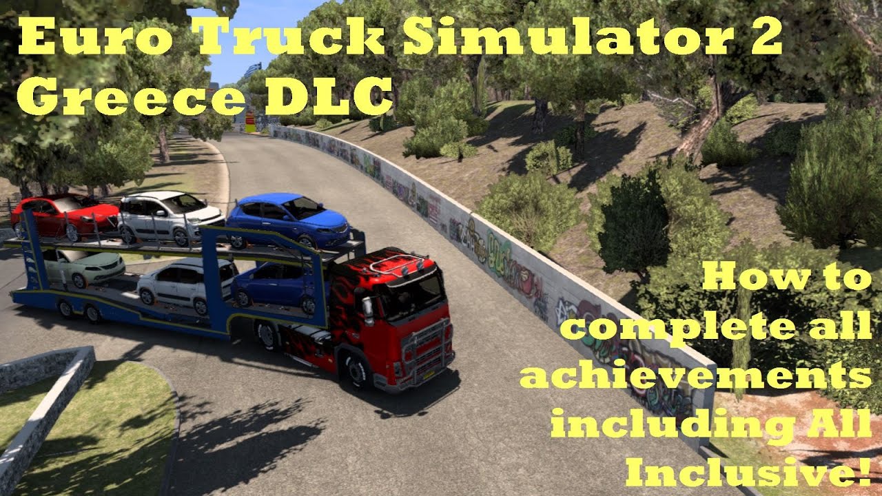 Euro Truck Simulator 2 - How to Complete All Greece DLC Achievements ...