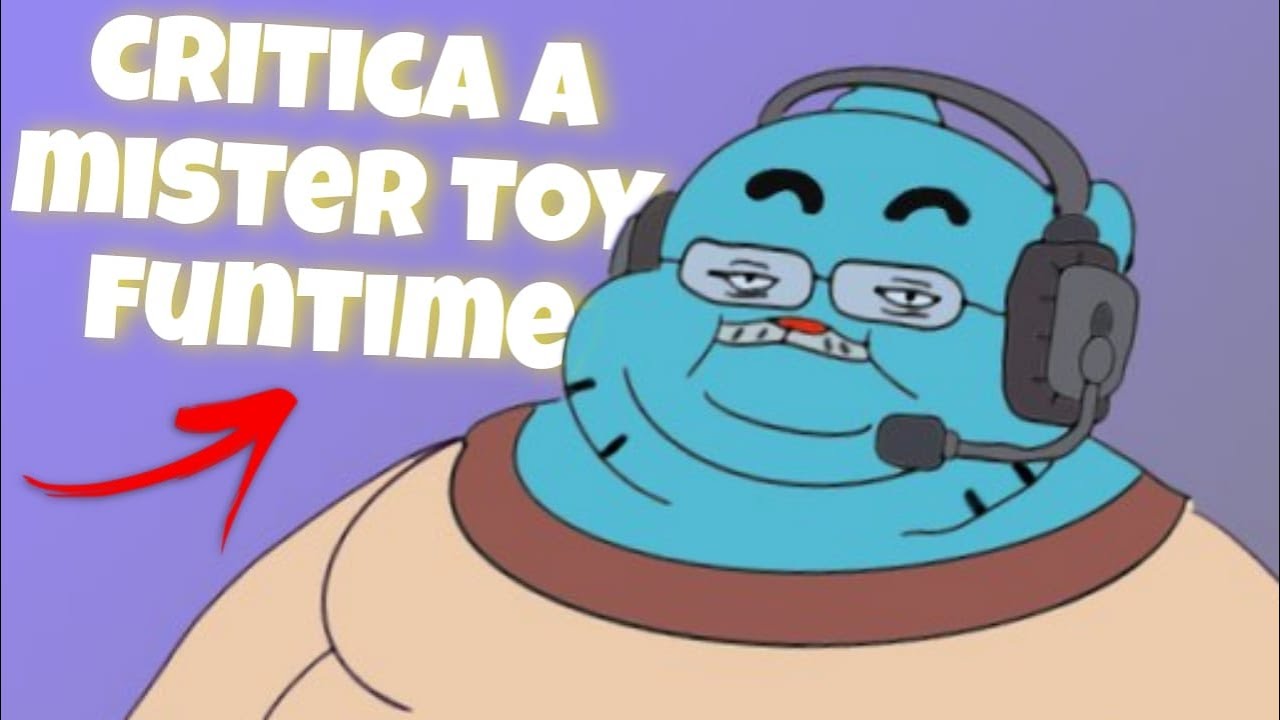critica 1 a mister toy funtime - YouTube