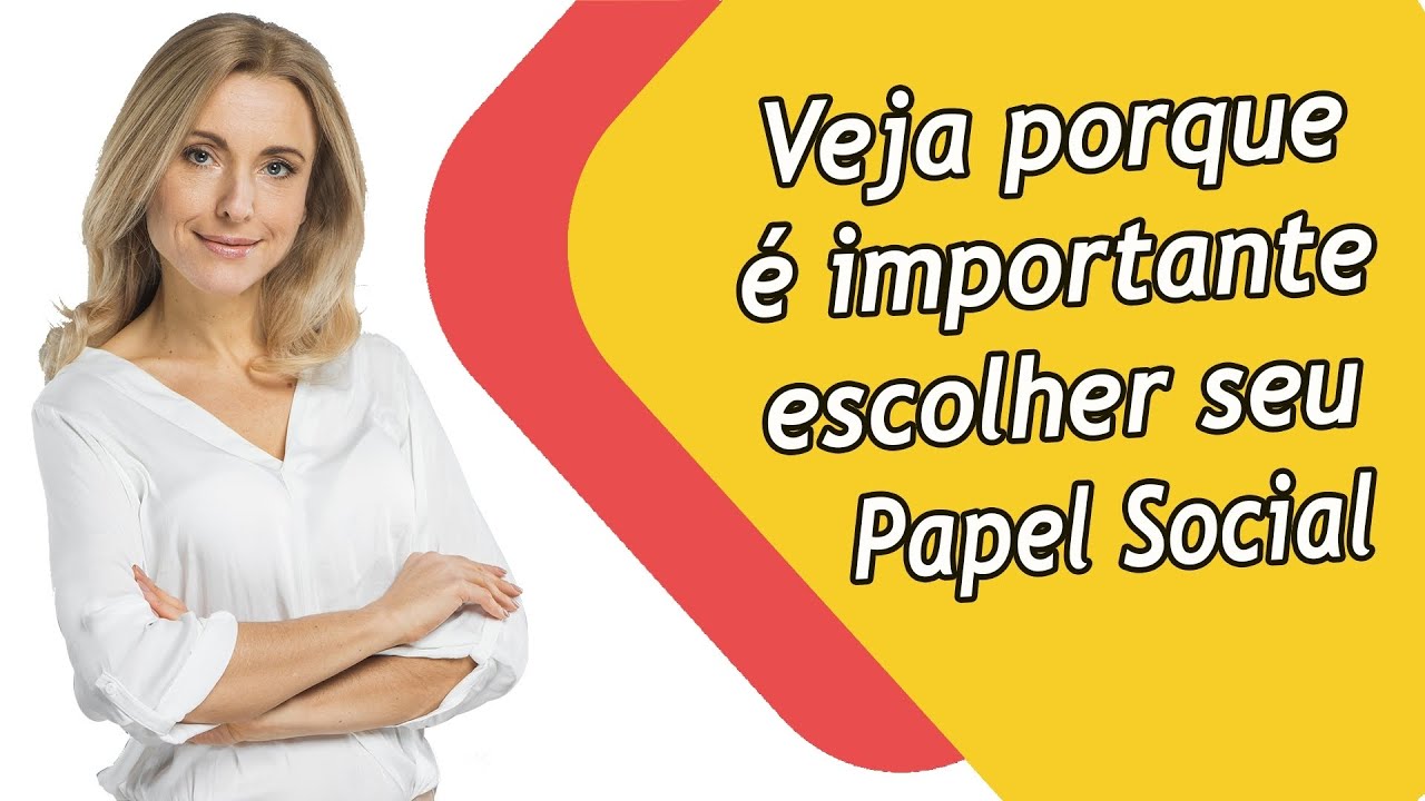 SAIBA COMO SE PORTAR A RESPEITO DOS SEUS PAPÉIS SOCIAIS - YouTube