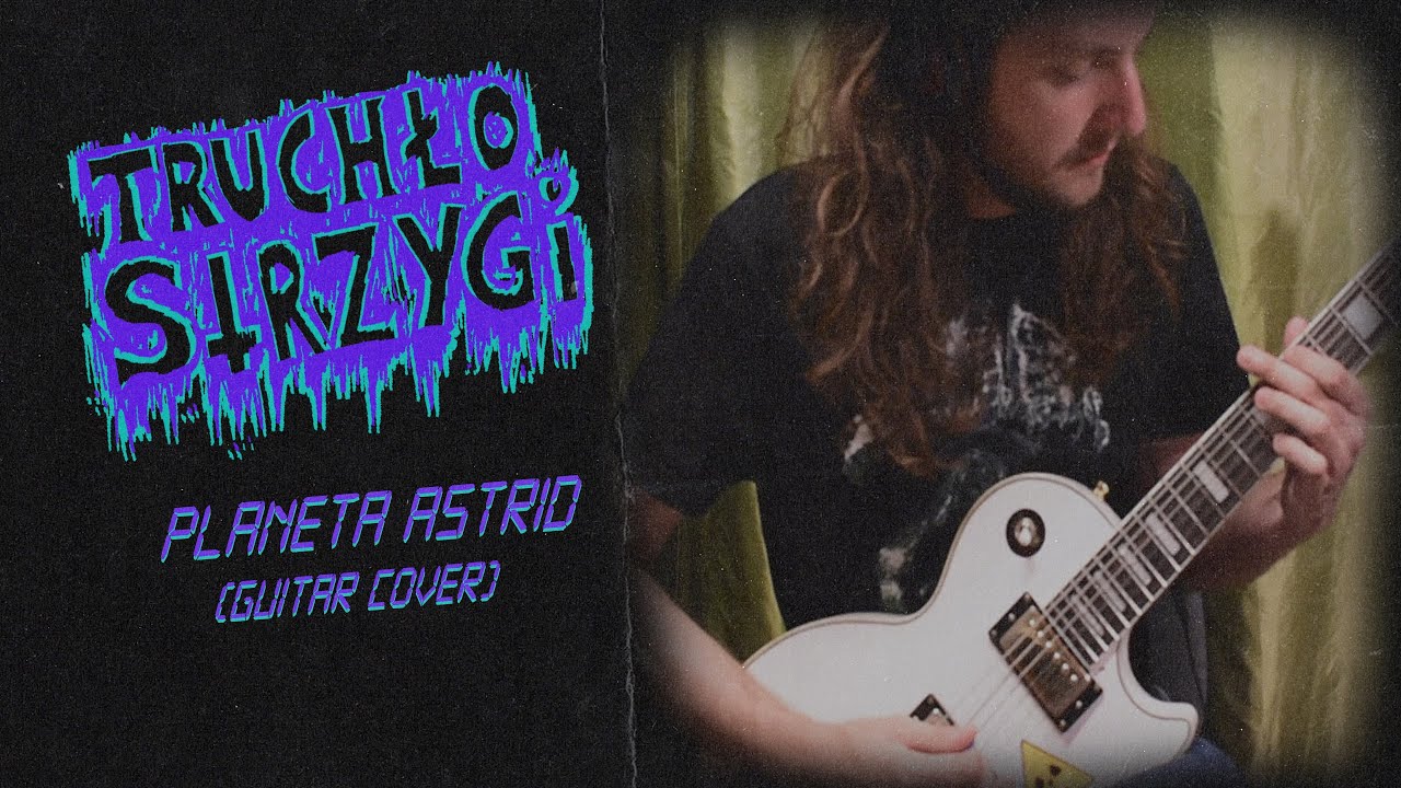 Truchło Strzygi - Planeta Astrid (Guitar Cover) - YouTube