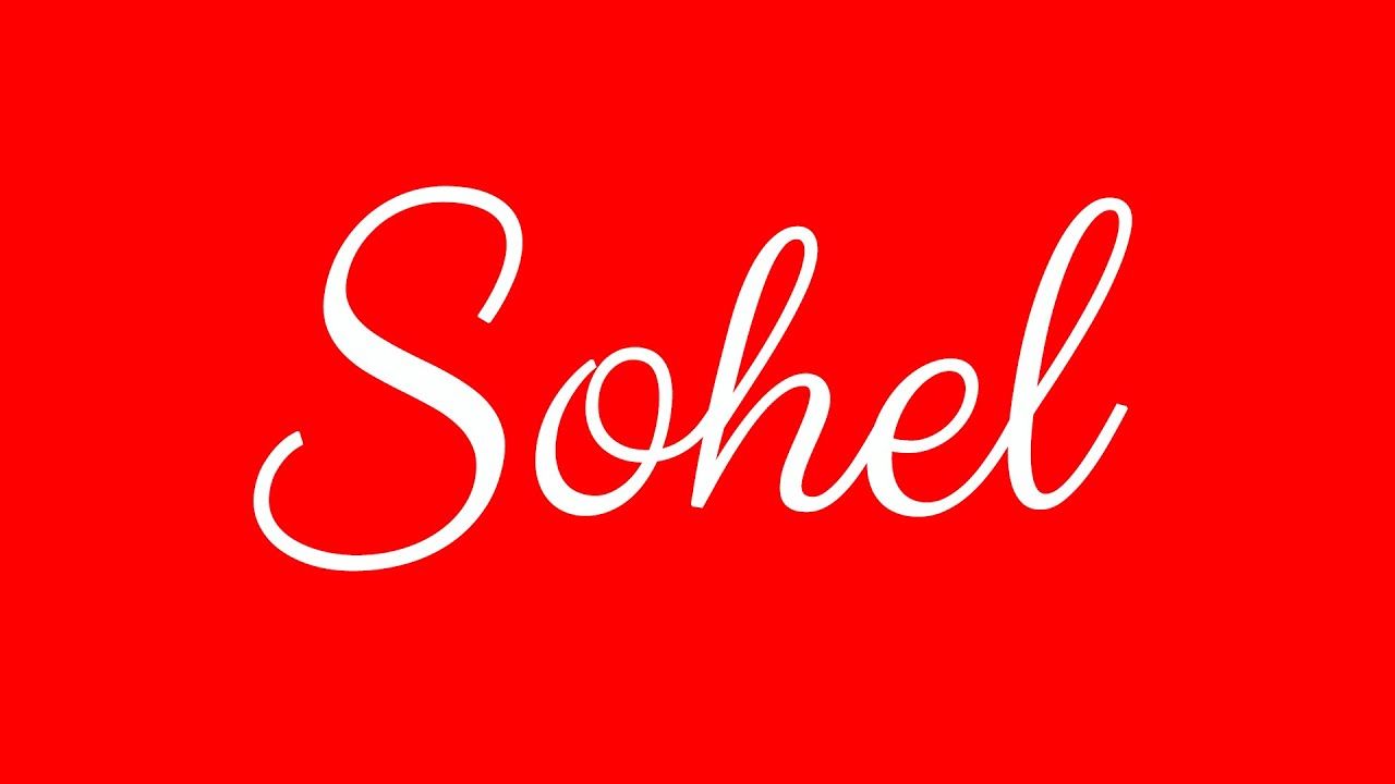 Learn how to Sign the Name Sohel Stylishly in Cursive Writing - YouTube
