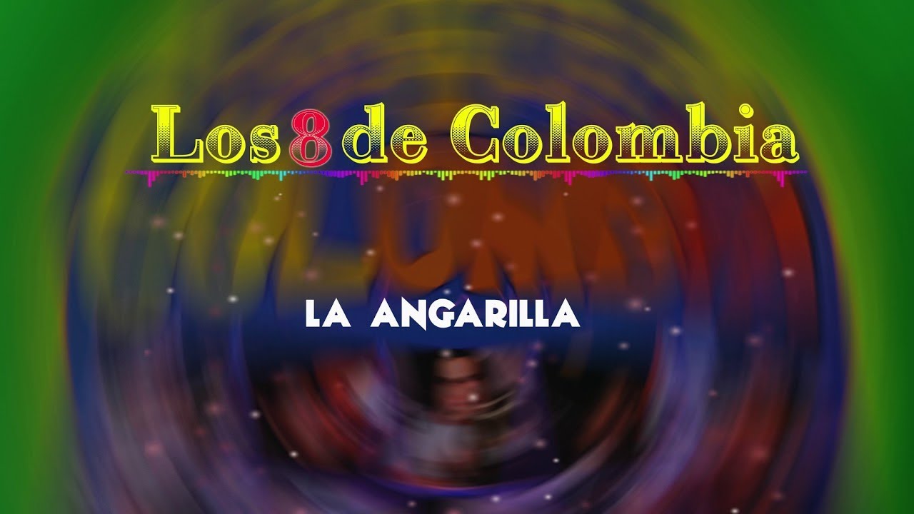 LA ANGARILLA - LOS 8 DE COLOMBIA - PIENSA CORAZÓN | Música Tropical ...