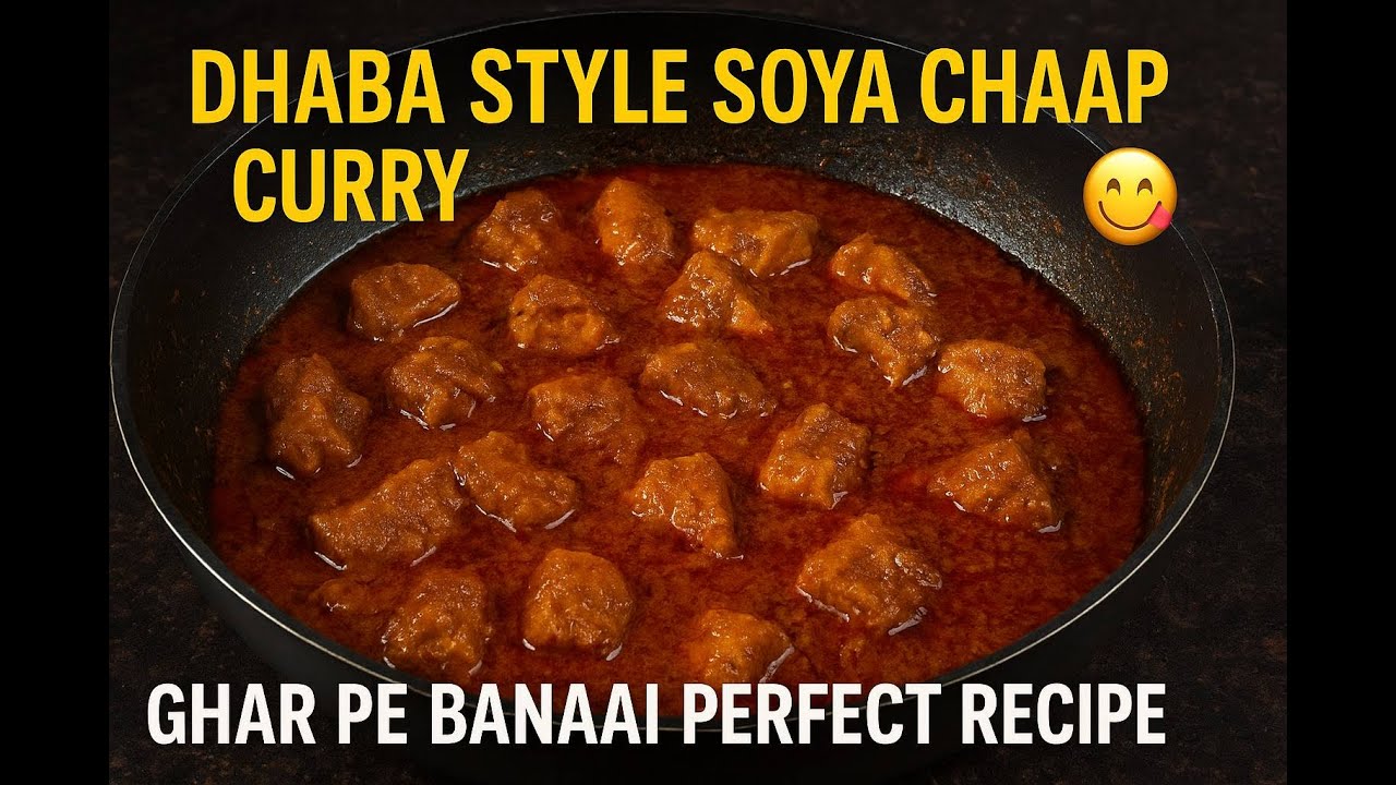 🔥 Aaj Maine Banai Dhaba Style Soya Chaap Curry 😋 | Ghar Pe Banai ...
