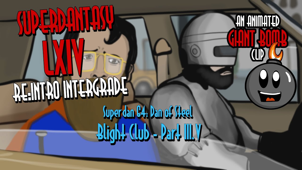 SuperDantasy LXIV Re:Intro Intergrade - An Animated Giant Bomb Series ...