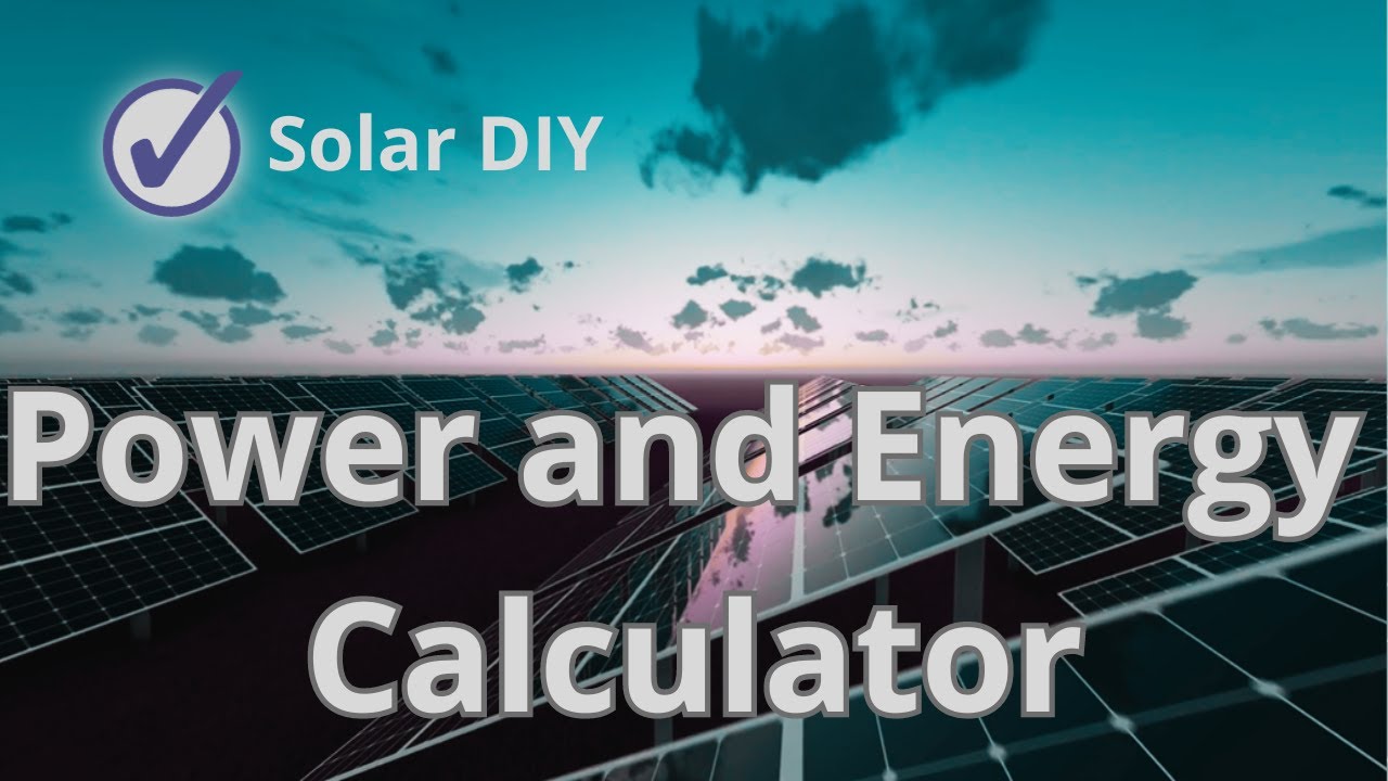 Solar DIY: Solar Power and Energy Calculator - YouTube