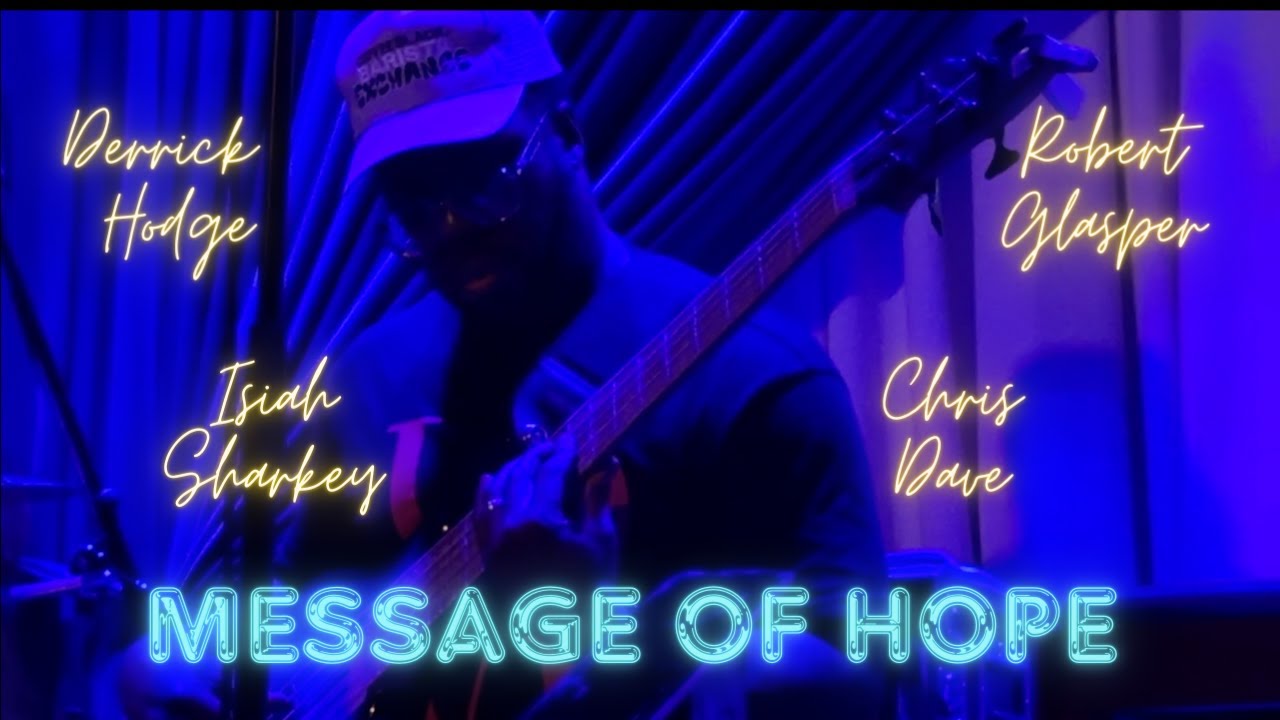 Derrick Hodge "Message of Hope" SPECIAL EDITION f/ Robert Glasper ...