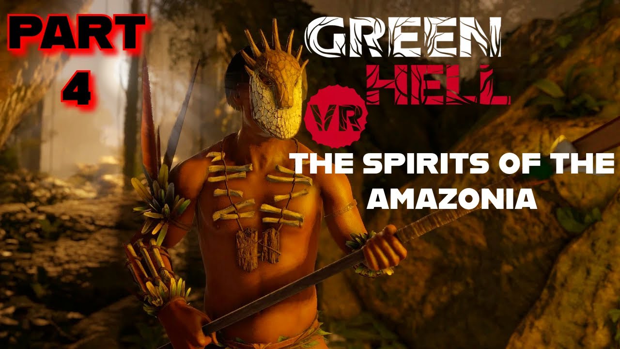 🔴PSVR2: GREEN HELL VR - THE SPIRITS OF THE AMAZONIA | PlayThrough Gameplay Part 4 - YouTube