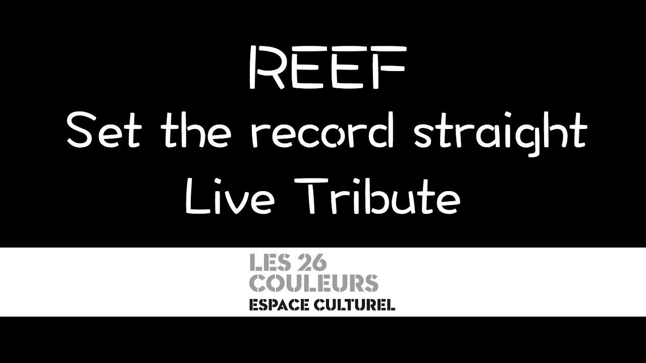 Set the record straight - Reef - Cover - 26 couleurs - YouTube