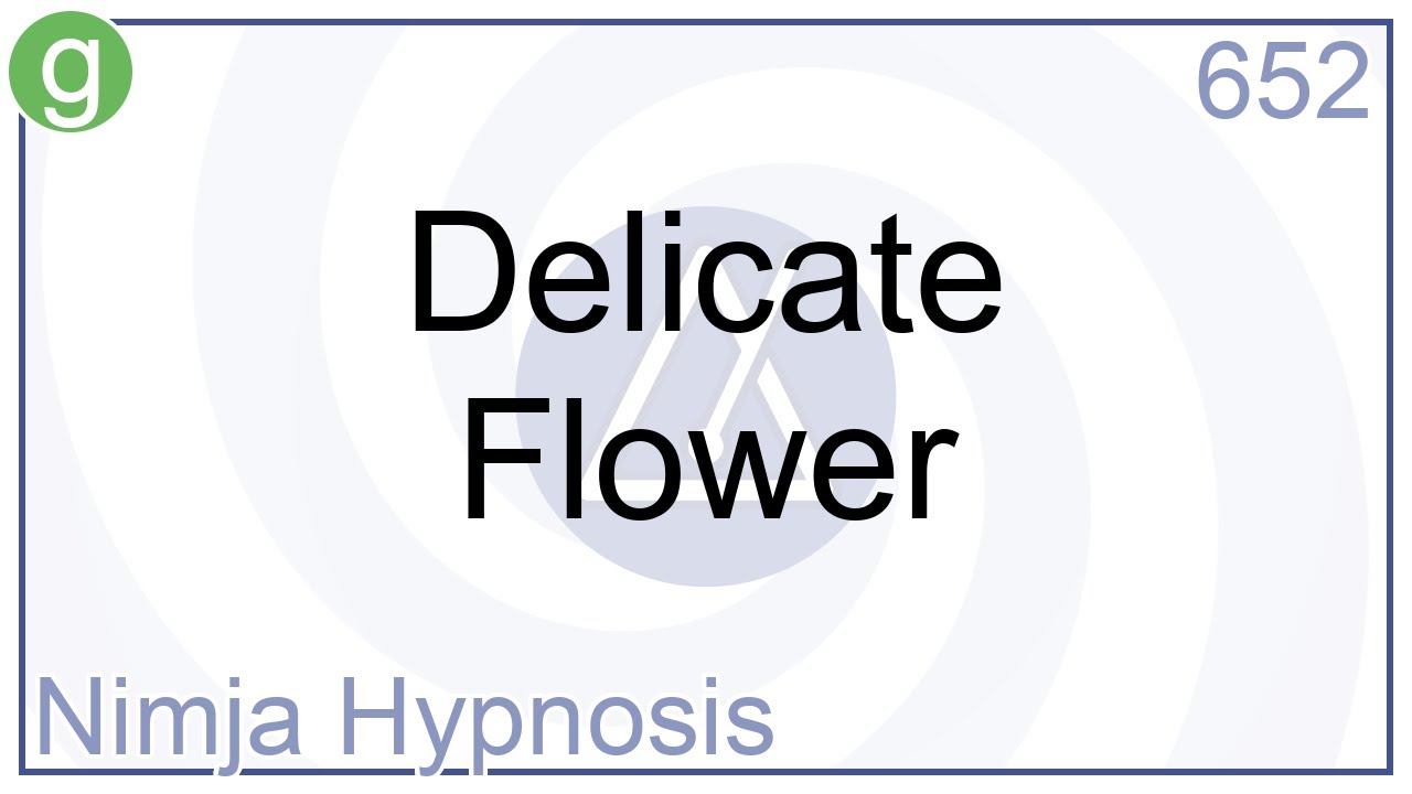 Delicate Flower - Hypnosis - YouTube