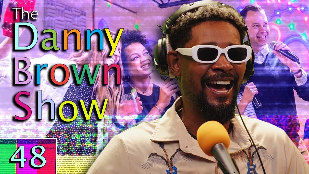 Ep. 48 | The Danny Brown Show - YouTube
