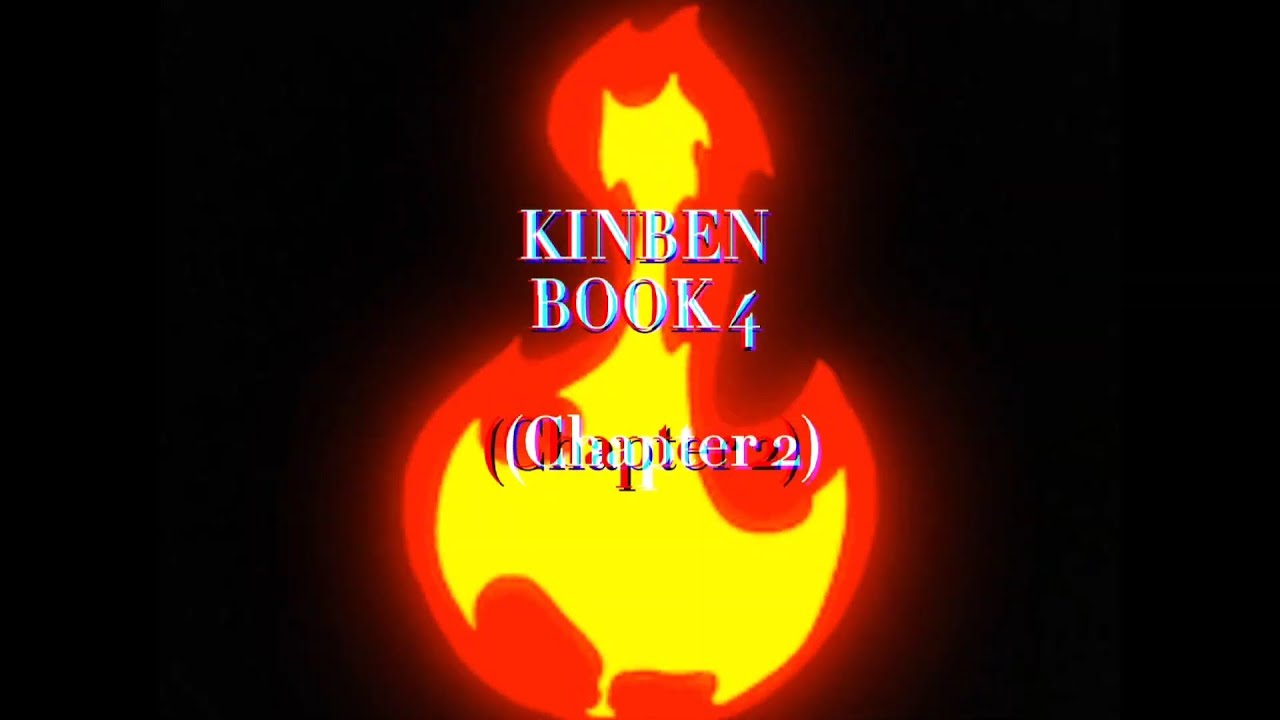 KINBEN BOOK 4 | CHAPTER 2 - YouTube